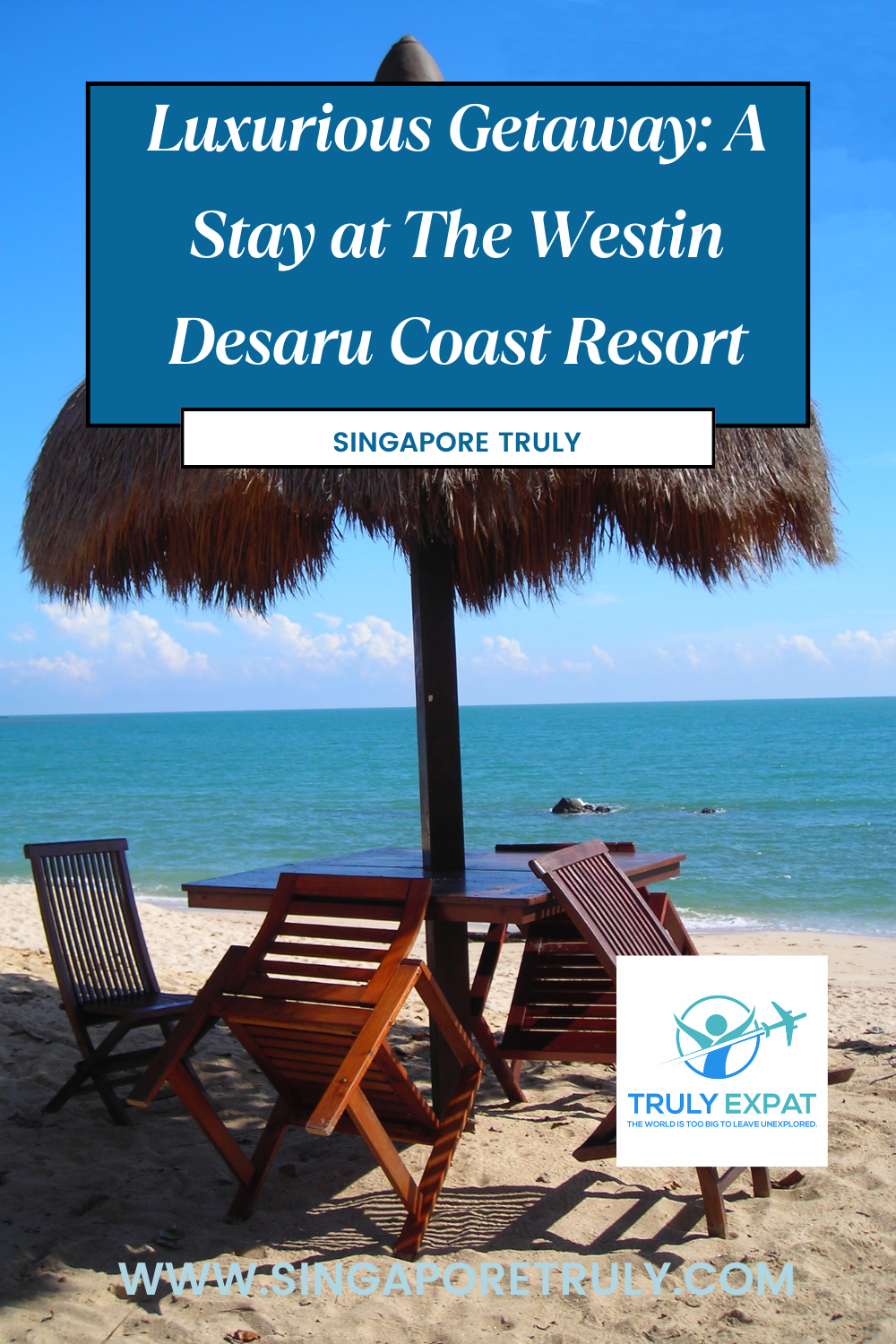 Luxurious Getaway: A Stay at The Westin Desaru Coast Resort - Singapore ...