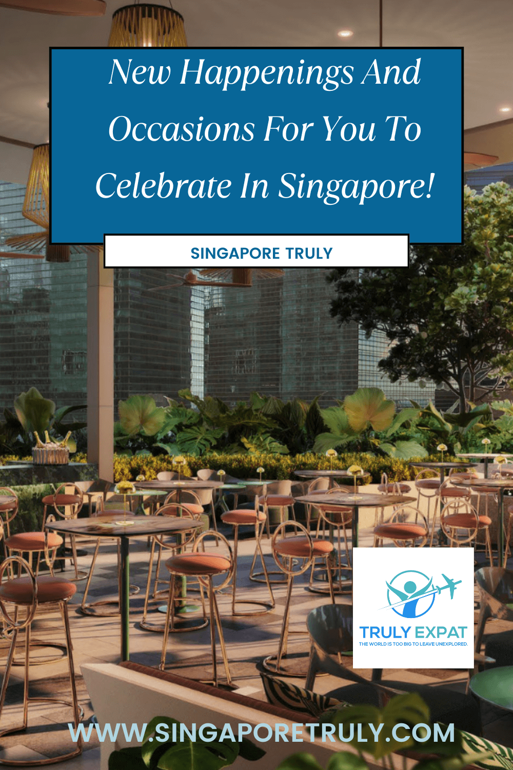 New Happenings And Occasions For You To Celebrate In Singapore ...